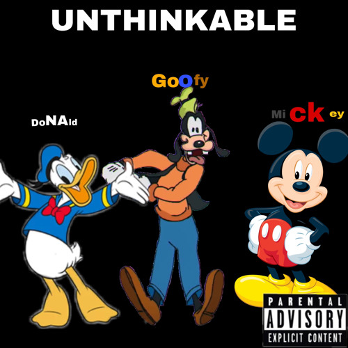 Stream Unthinkable| GOOFY X MICKEY X DONALD by WWS | Listen online for ...