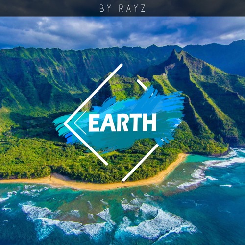 Stream Rayz - Earth by Rayz Music | Listen online for free on SoundCloud