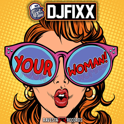 Stream Your Woman by DJ FIXX | Listen online for free on SoundCloud