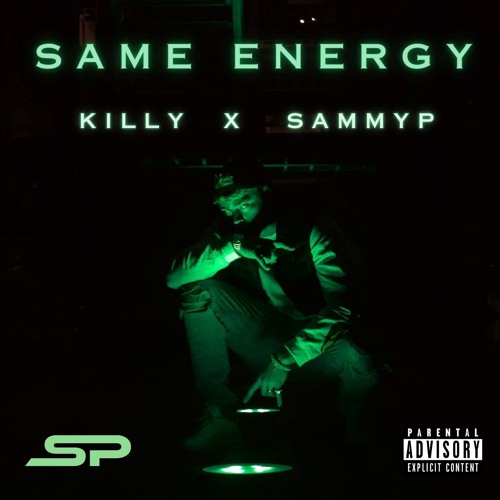 Stream SAME ENERGY - KILLY x SAMMYP **Open Verse** by Sammy P | Listen ...