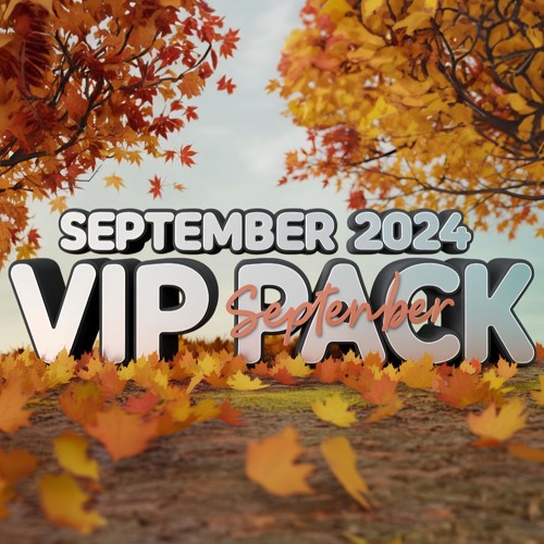 Stream September 2024 (VIP PACK) by Sound4Life VIP | Listen online for ...