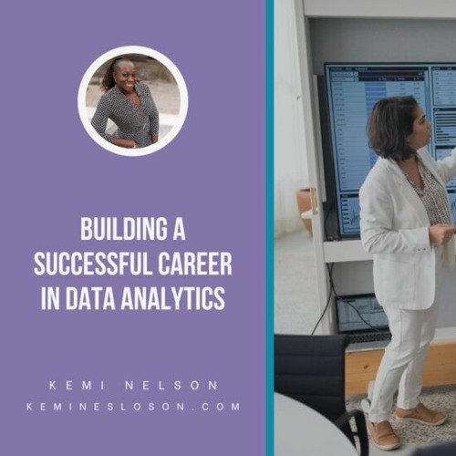 Stream episode Building A Successful Career In Data Analytics | Kemi Nelson by Kemi Nelson ...