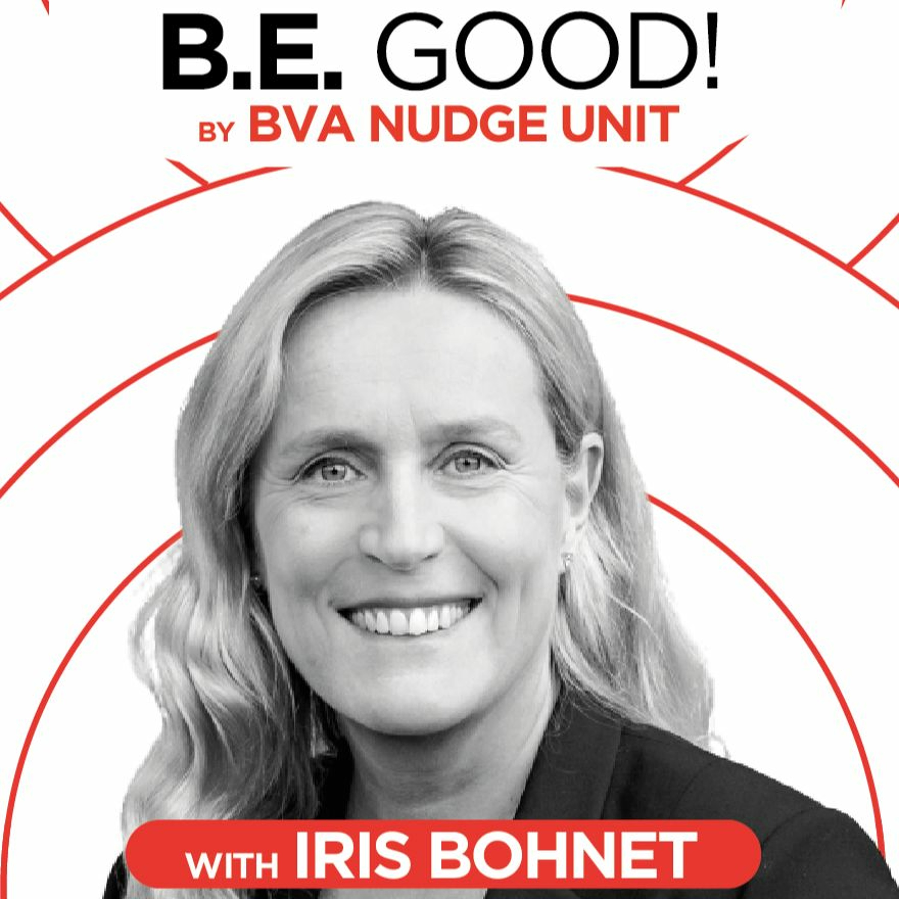 Iris Bohnet: A Nudge For Equality from B.E. GOOD! by BVA Nudge Unit on Hark