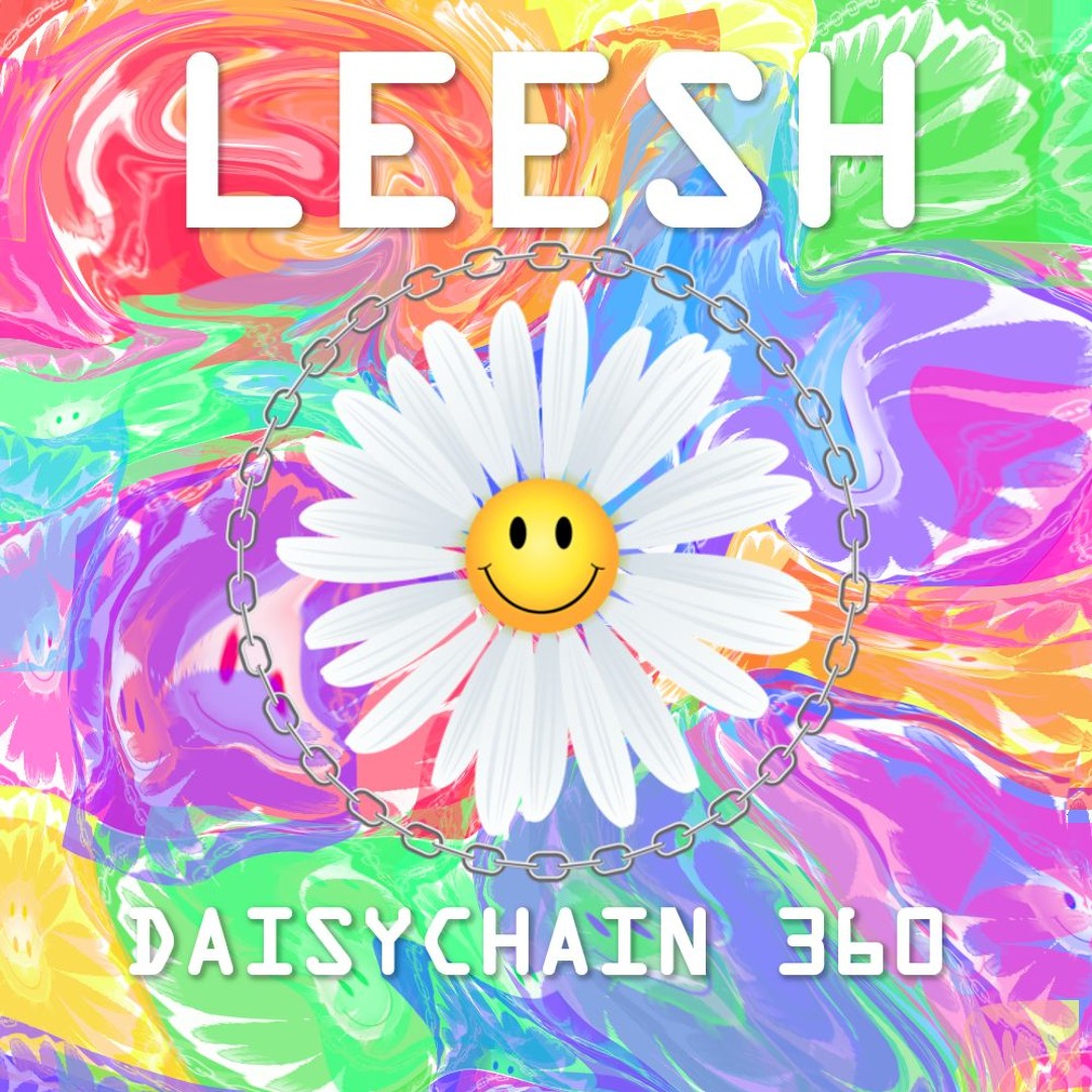 Stream Daisychain 360 - Leesh by Daisychain | Listen online for free on ...