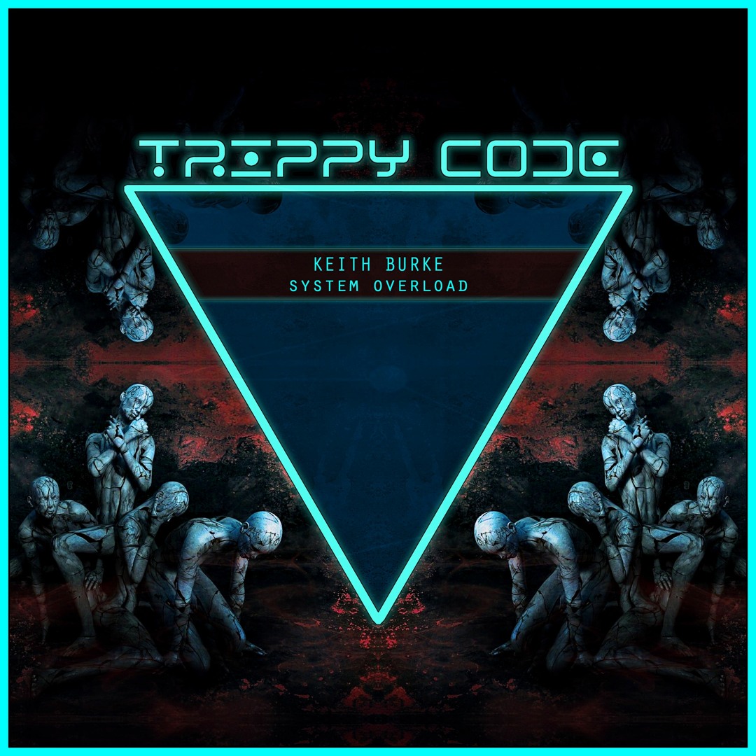 Stream Keith Burke - System Overload (Radio Edit) by TRIPPY CODE ...