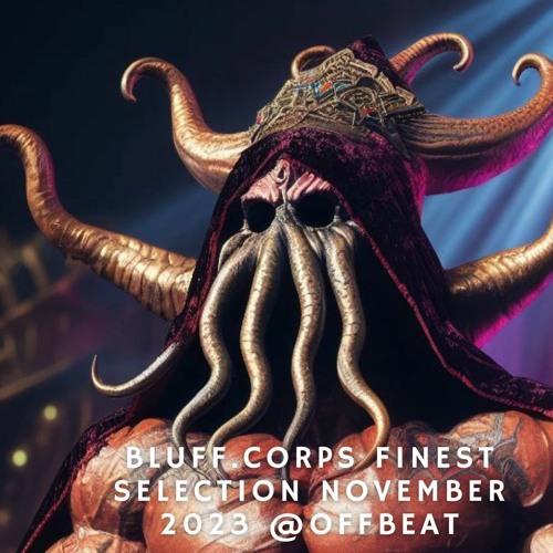 Stream BLUFF.CORPS FINEST SELECTION 03.11.23 by OFF BEAT Radio | Listen ...