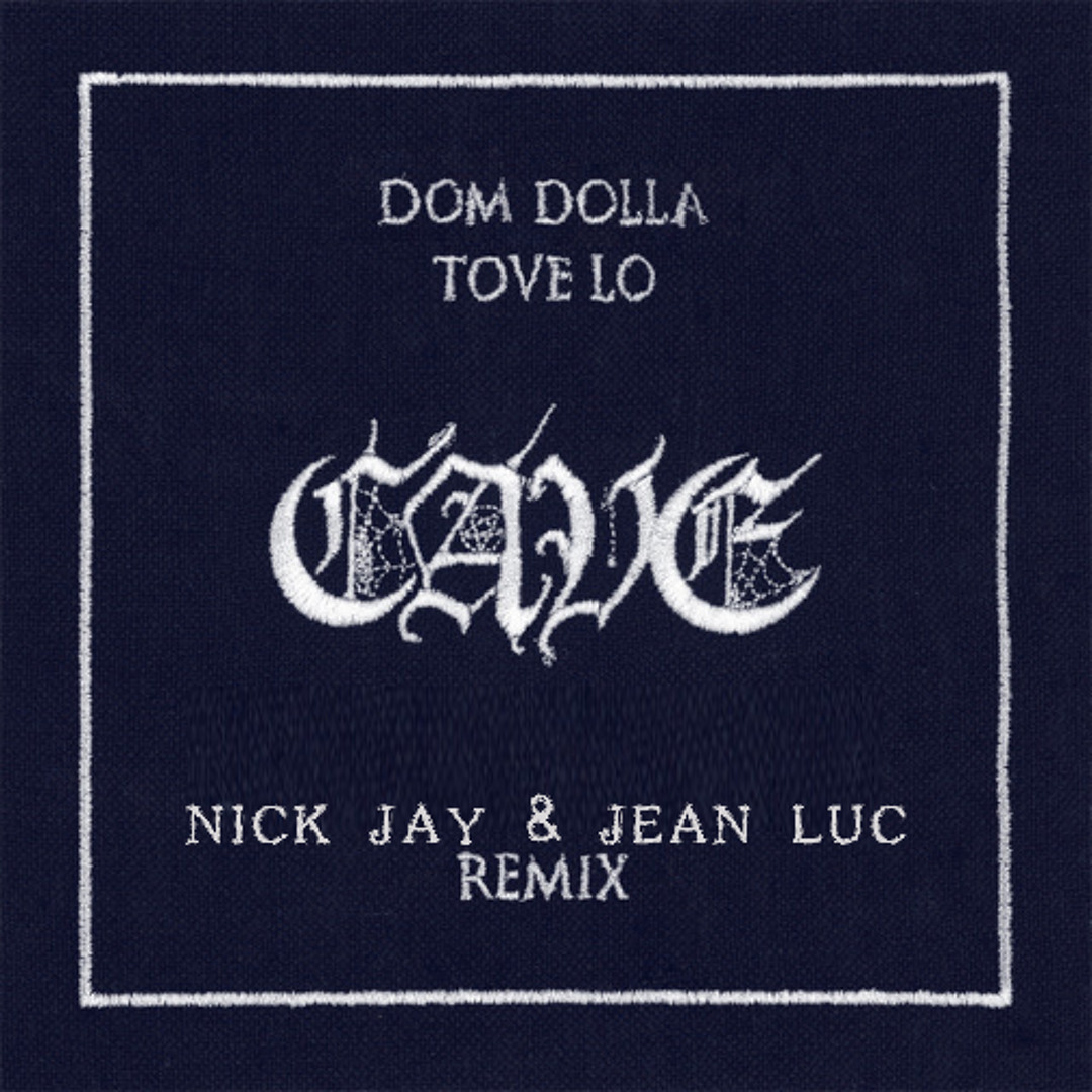 Stream Dom Dolla vs Belters Only - CAVE (Nick Jay & Jean Luc Mash Bootleg Mix) by Nick Jay ...