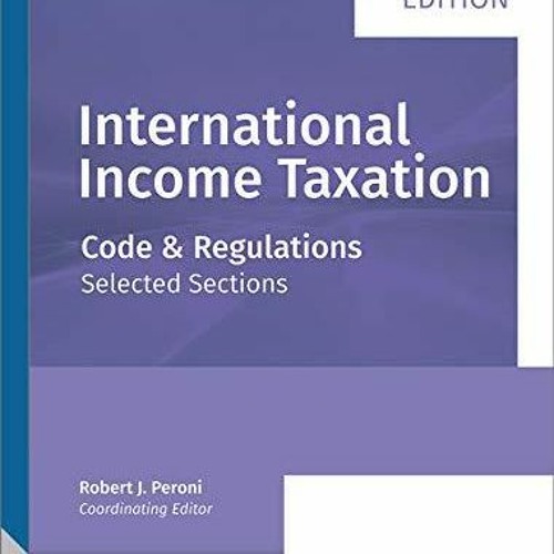 Stream episode PDF read online INTERNATIONAL INCOME TAXATION: Code and ...