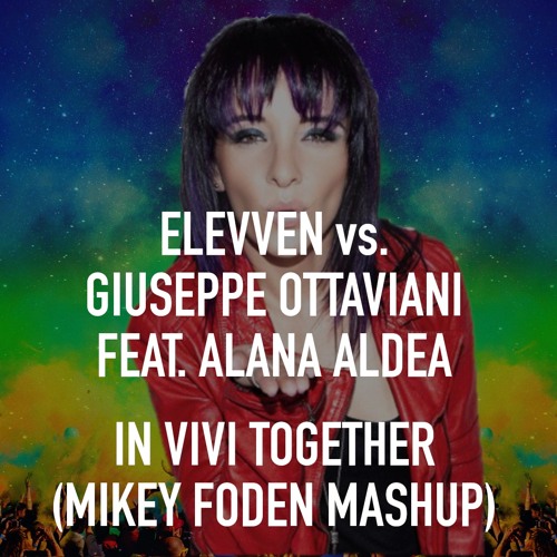 Stream Elevven vs. Giuseppe Ottaviani Feat. Alana Aldea - In Vivi ...