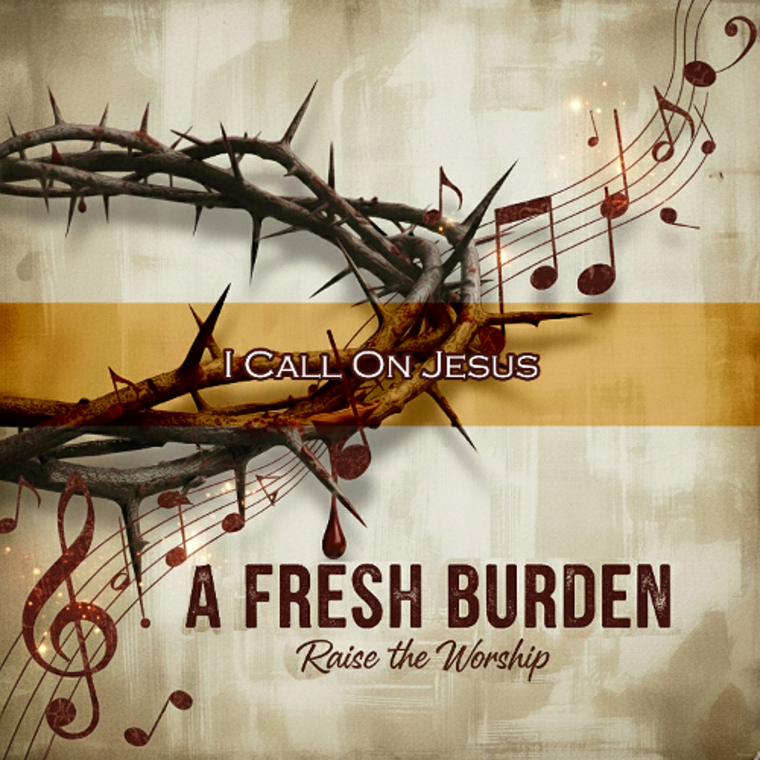 Stream I Call on Jesus by Raise The Worship | Listen online for free on ...