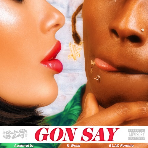 Stream Baka Baby - GON SAY (One Take Freestyle) (feat. Auximatto & K ...