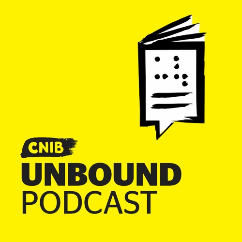 Stream episode Introducing CNIB Unbound, An Online & Interactive Book ...