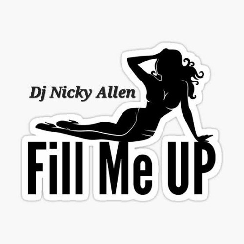 Stream FILL ME UP (Dj nicky Allen).wav by Nicky Allen & Daz Mclean ...