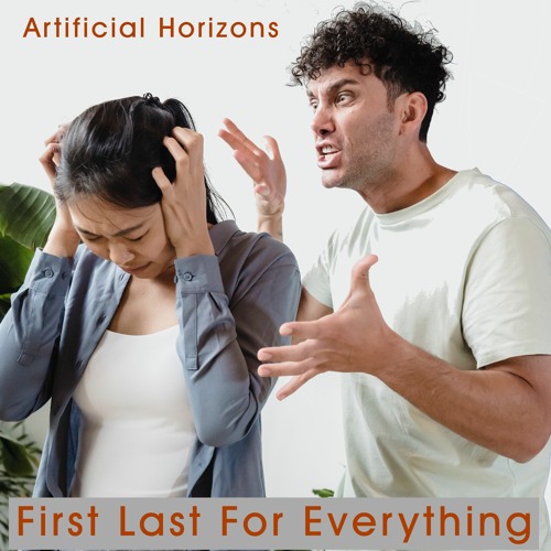 Stream First Last for Everything by Artificial Horizons | Listen online ...