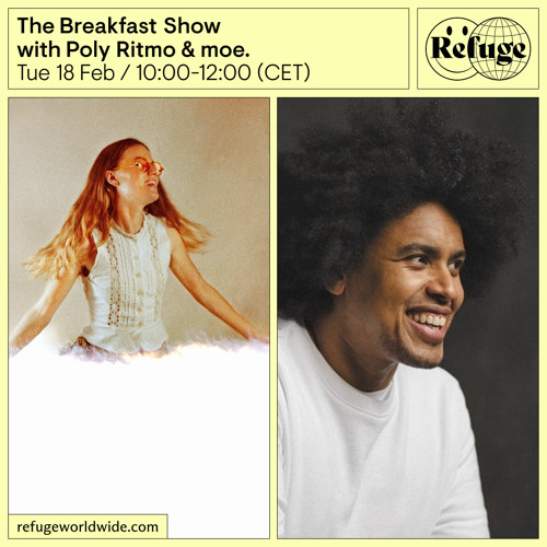 Stream The Breakfast Show - Poly Ritmo & moe. - 18 Feb 2025 by Refuge ...