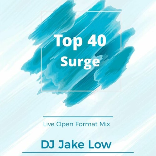 Stream Top 40 Surge July 2020 by DJ Jake Low | Listen online for free ...