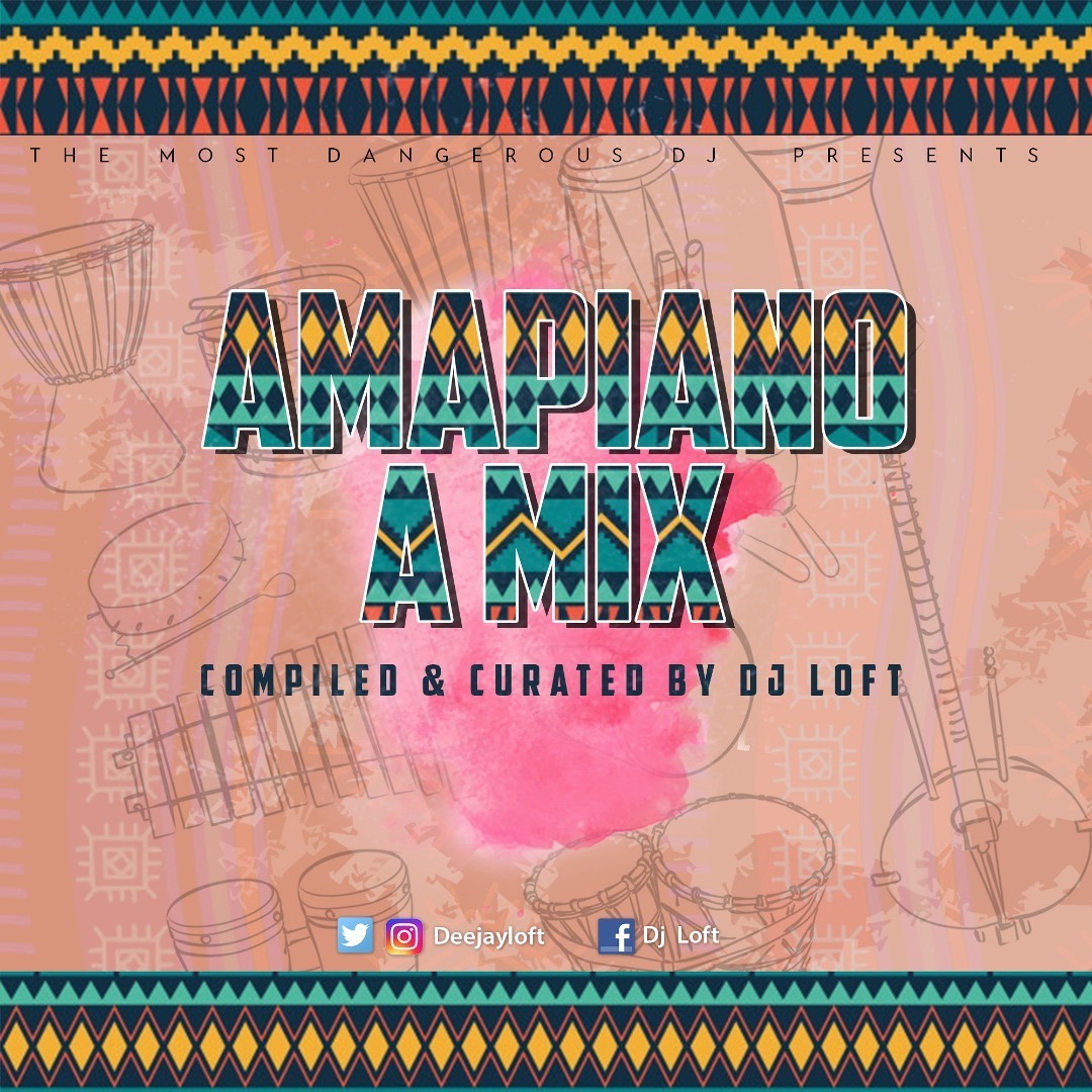 Stream AMAPIANO. A Mix (Compiled & Curated By DJ Loft) by Dj Loft ...