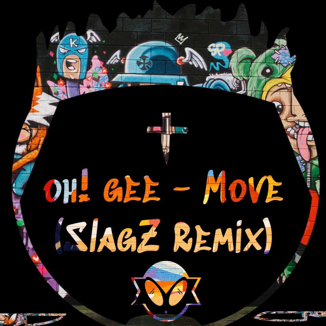 Stream Oh! Gee - Move (SlagZ Remix) by SlagZ | Listen online for free ...