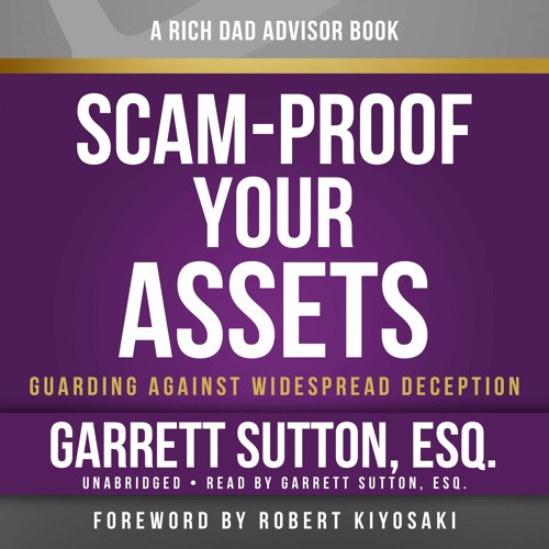 Listen to SCAM-PROOF YOUR ASSETS by Garrett Sutton Read by Author and ...