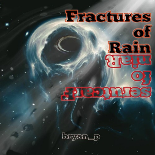 Stream Fractures Of Rain by Bryan_Prewitt | Listen online for free on ...