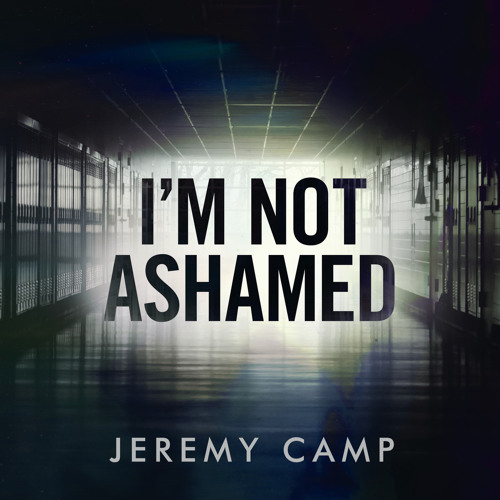 Stream Hollymichelle Listen To Im Not Ashamed By Jeremy Camp Playlist