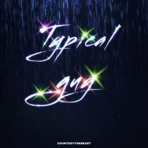 Stream typical guy by COURTESYTHEBEAST | Listen online for free on ...