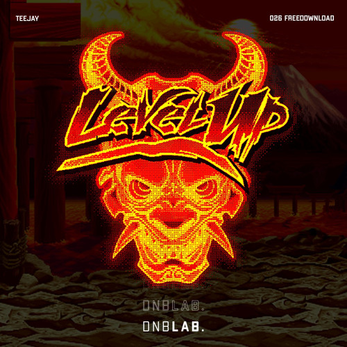 Stream TEEJAY - LEVEL UP [FREE DOWNLOAD] by DNB LAB. | Listen online ...