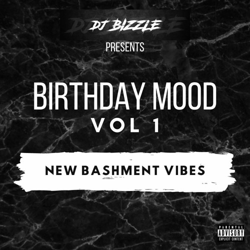 Stream DJ Bizzle UK | Listen to BIRTHDAY MOOD playlist online for free ...