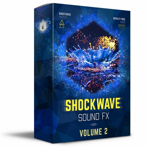 Stream Shockwave Sound FX Volume 2 by Ghosthack | Listen online for free on SoundCloud