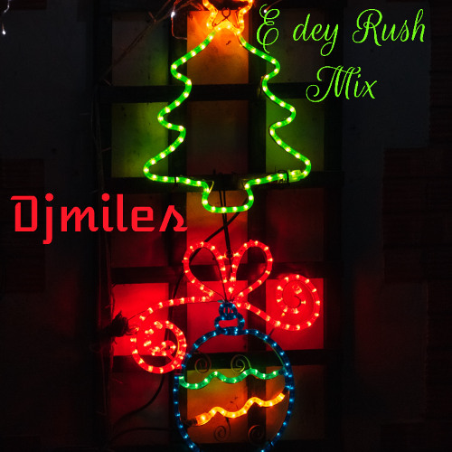 Stream episode E Dey Rush Mix by Djmiles podcast | Listen online for ...