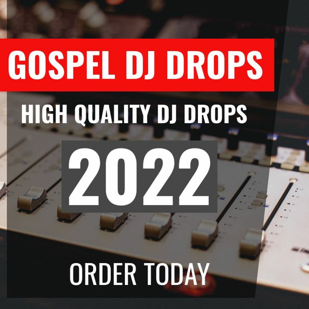 Stream Gospel Dj Drops | Listen to Gospel Dj Pack 2022 playlist online ...