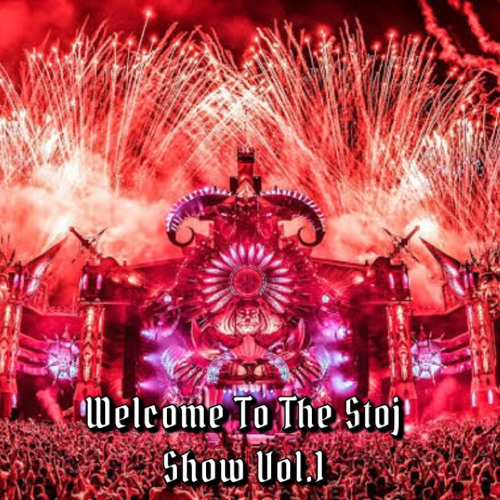 Stream Welcome To The Stoj Show Vol.1 by 𝕾𝖙𝖔𝖏 | Listen online for free ...