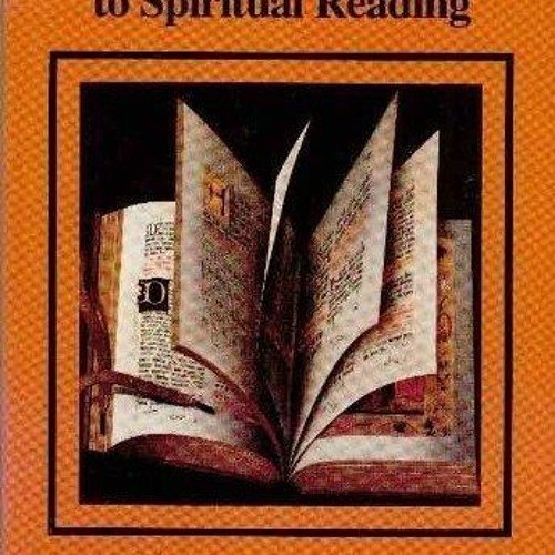 Stream episode PDF read online A Practical Guide to Spiritual Reading ...