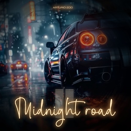 Stream MIDNIGHT ROAD 2 (remaster) by ARTURIO-ZOO | Listen online for ...
