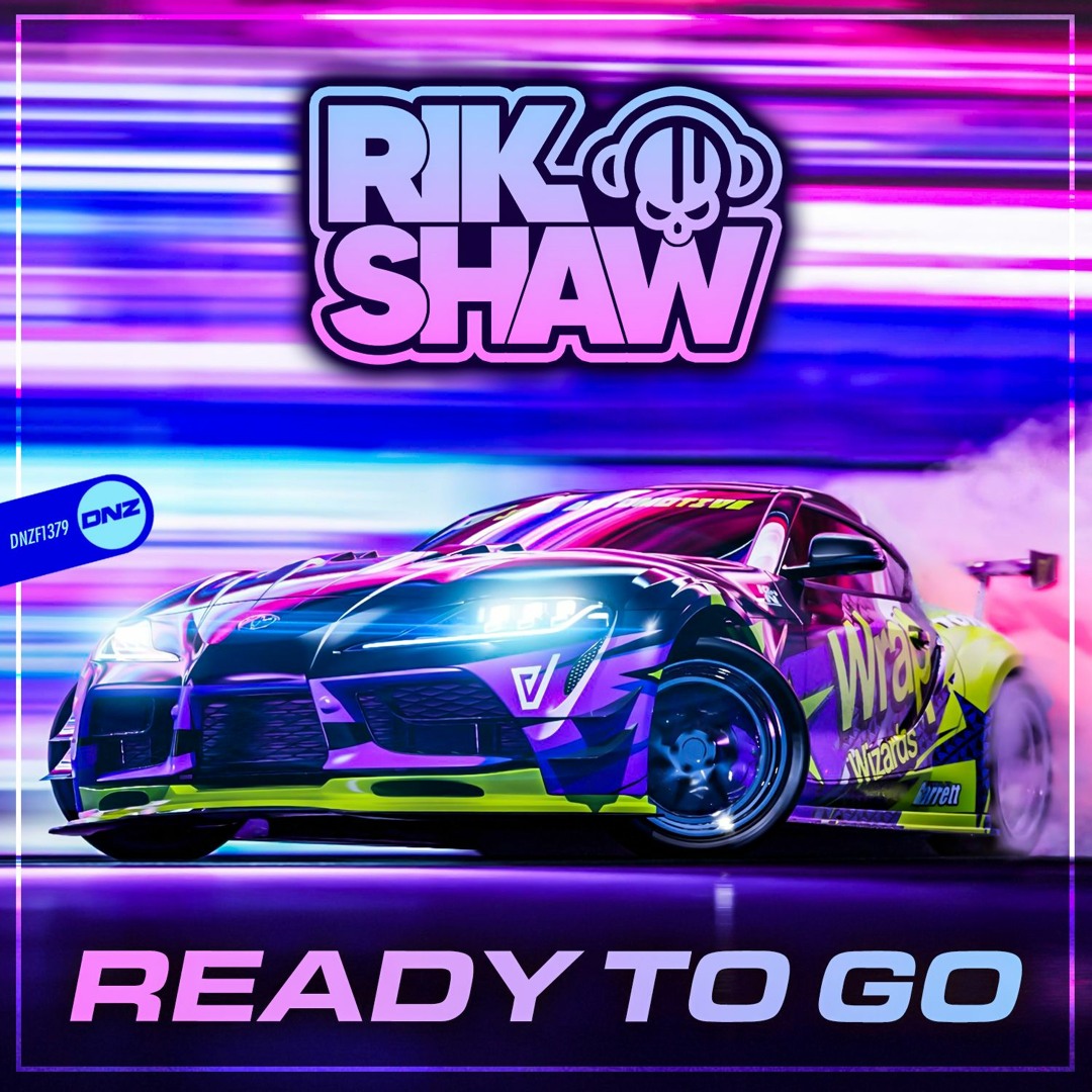 Stream Rik Shaw - Ready To Go by DNZ Records | Listen online for free ...