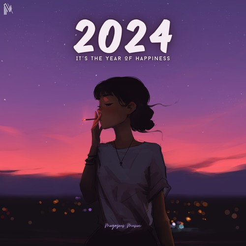 Stream 2024 (It's The Year Of Happiness) by Megazeus Music | Listen ...