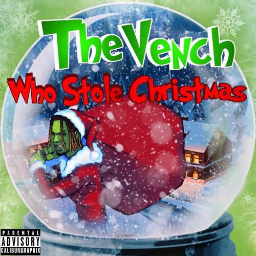 Stream Lil Venchi Hoe | Listen to The Vench who stole Christmas ...