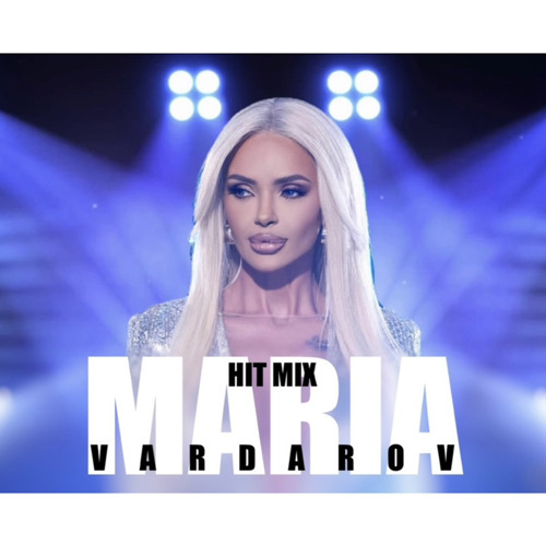 Stream MARIA HIT MIX | МАРИЯ ХИТ МИКС | 2025 by VARDAROV’s MUSIC ...