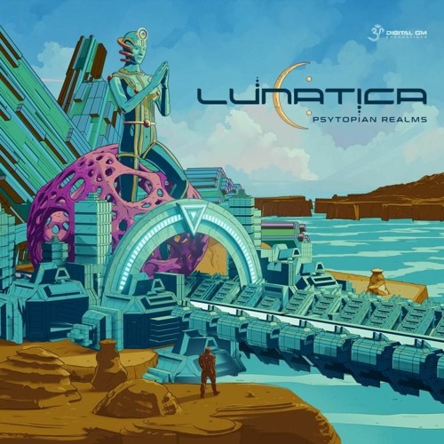 Stream Digital Om | Listen to Lunatica - Psytopian Realms | OUT NOW on ...