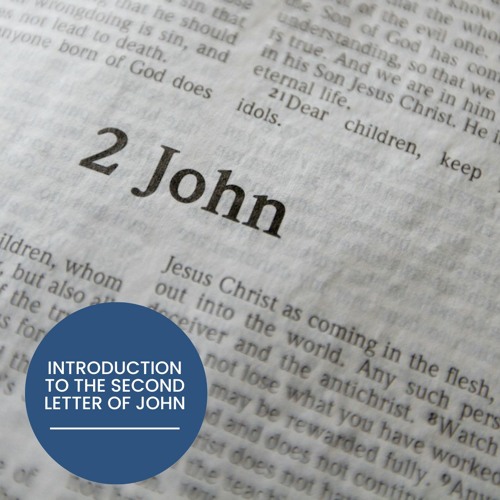 Stream Introduction To The Second Letter Of John by Sermons | Listen ...