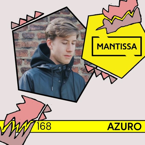 Stream Mantissa Mix 168: Azuro by Mantissa | Listen online for free on ...