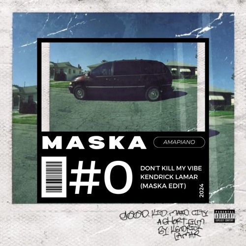 Stream Kendrick Lamar - Bitch Don't Kill My Vibe ( Maska Edit ) by ...