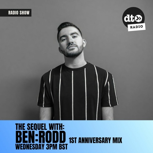 Stream The Sequel #25 With BEN RODD (1st Anniversary Mix) by Data ...