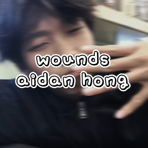 Stream wound (2022 Remastered Version) by Aidan Hong | Listen online ...