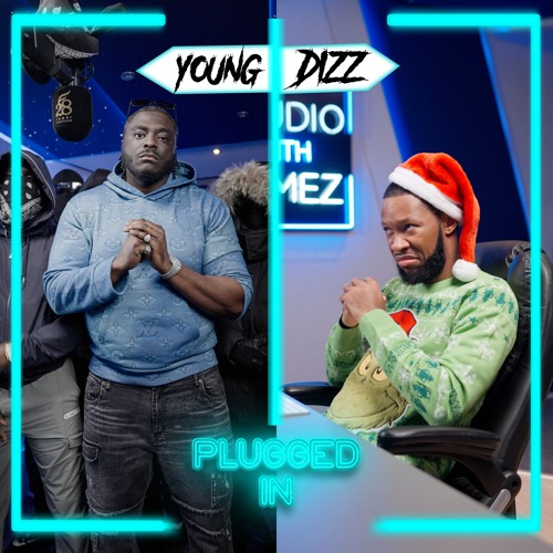 Stream Young Dizz x Fumez The Engineer Plugged In by Fumez The Engineer Listen online for free on SoundCloud