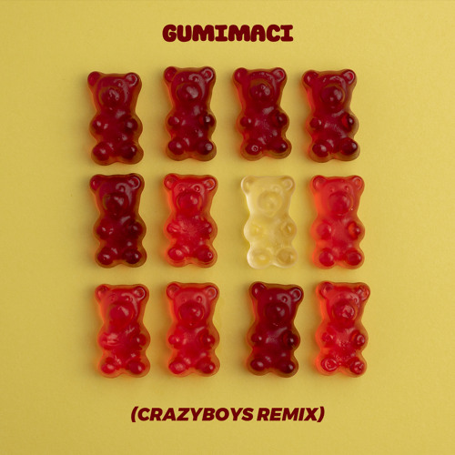 Stream Gummimaci (CRAZYBOYS Remix) by CRAZYBOYS DJ (HU) | Listen online ...