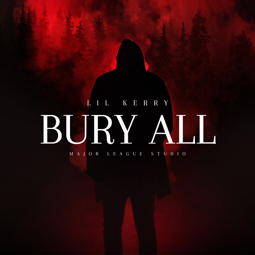 Stream Bury All by Lil Kerry | Listen online for free on SoundCloud