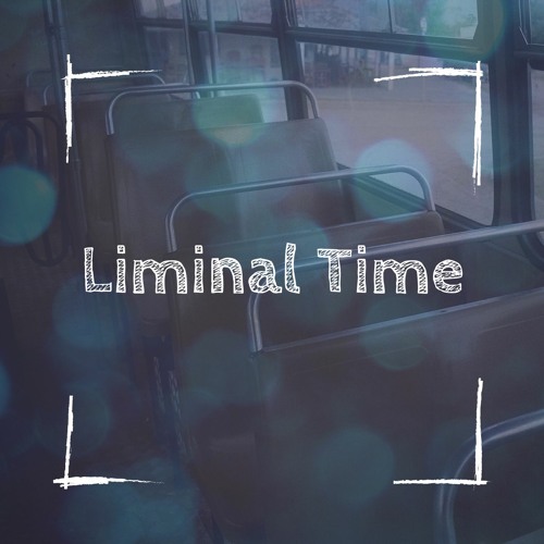 Stream Liminal Time by Dex Bard | Listen online for free on SoundCloud
