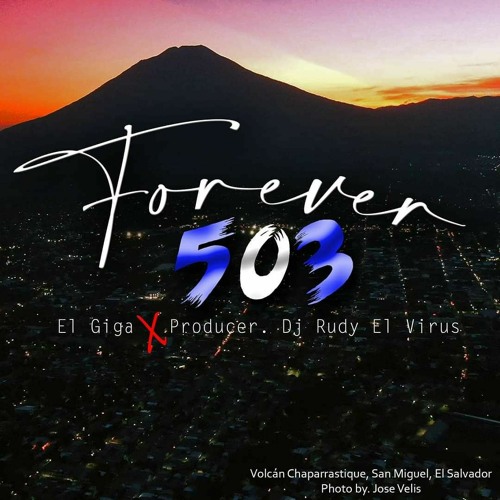 Stream El Giga - Forever 503 (Prod. Dj Rudy El Virus).mp3 by El Giga ...