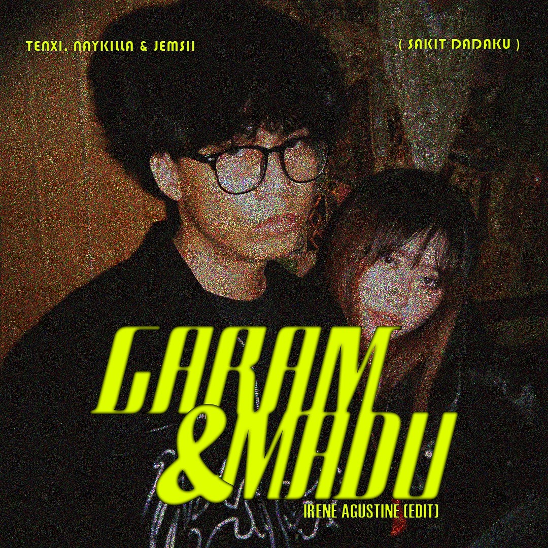 Stream Tenxi, Naykilla & Jemsii - Garam & Madu (Sakit Dadaku) (Irene ...